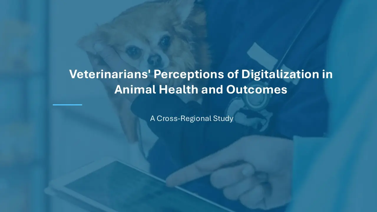 Veterinarian Perceptions of Animal Health Digitalization